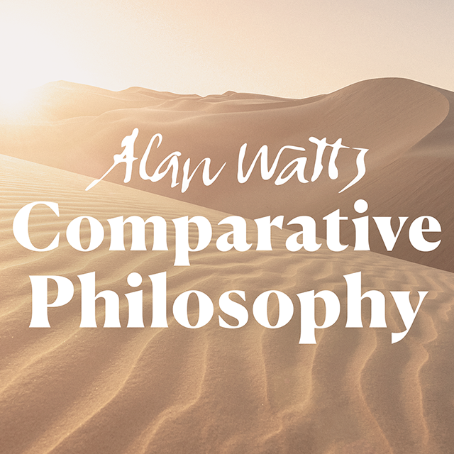 Comparative Philosophy – Alan Watts Electronic University