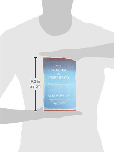 The Wisdom of Insecurity: A Message for an Age of Anxiety – Alan Watts ...