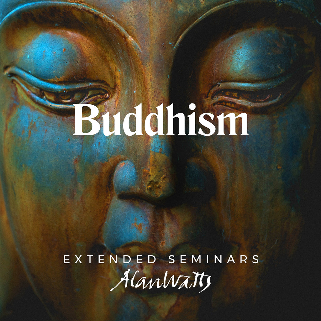 Buddhism Seminar Series - Alan Watts – Alan Watts Electronic University